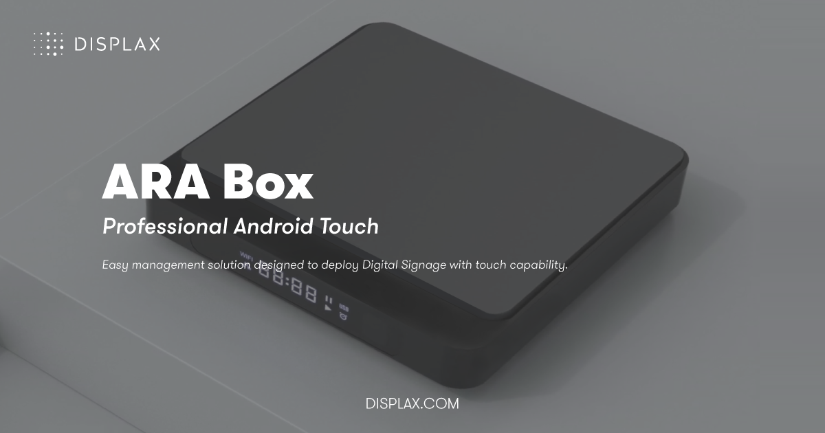 ARA BOX Android Touch | DISPLAX
