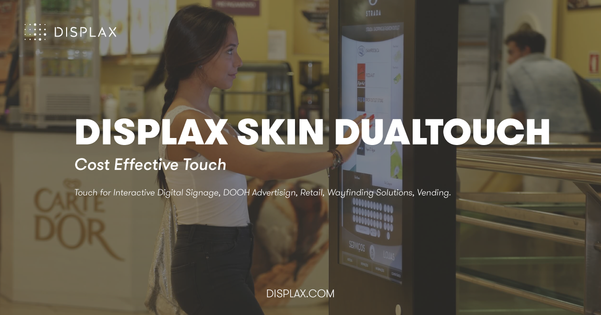 SKIN DUALTOUCH for Indoor and Outdoor | DISPLAX