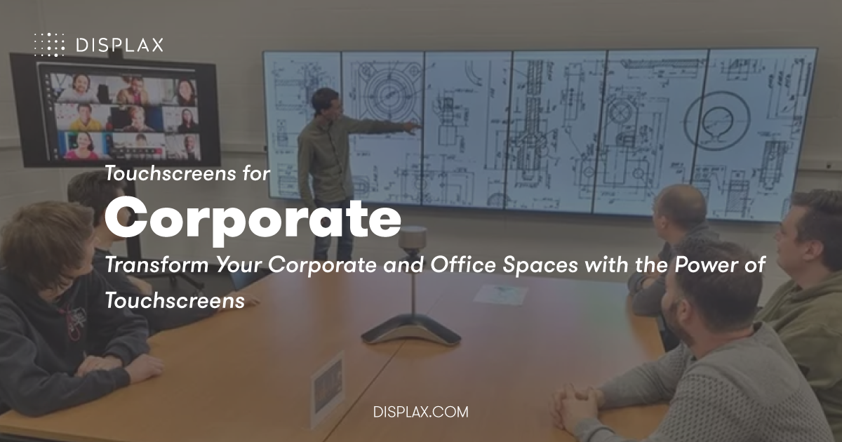 Touchscreens for Corporate | DISPLAX